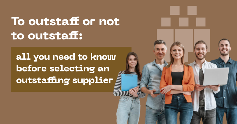 To outstaff or not to outstaff: all you need to know before selecting ...